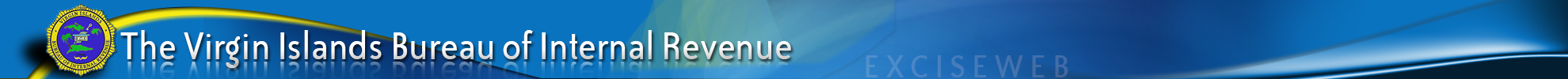 Tax Excise - Virgin Islands Bureau of Internal Revenue